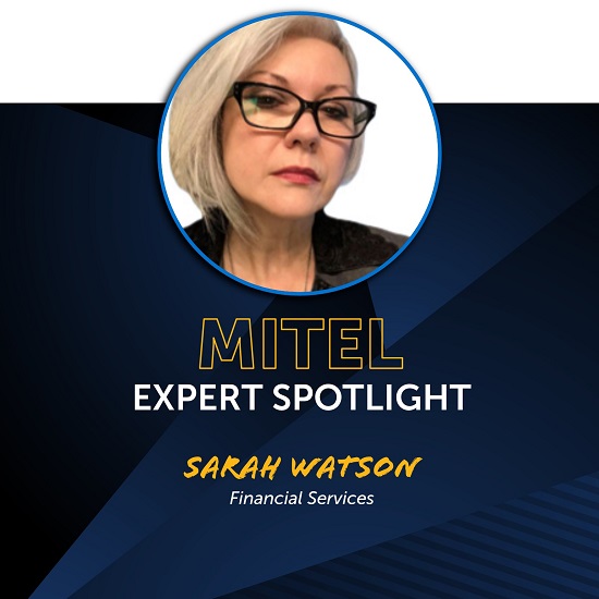 Mitel Expert Spotlight: Sarah Watson on Trust, Compliance Goals, and UC Integration in Financial ...